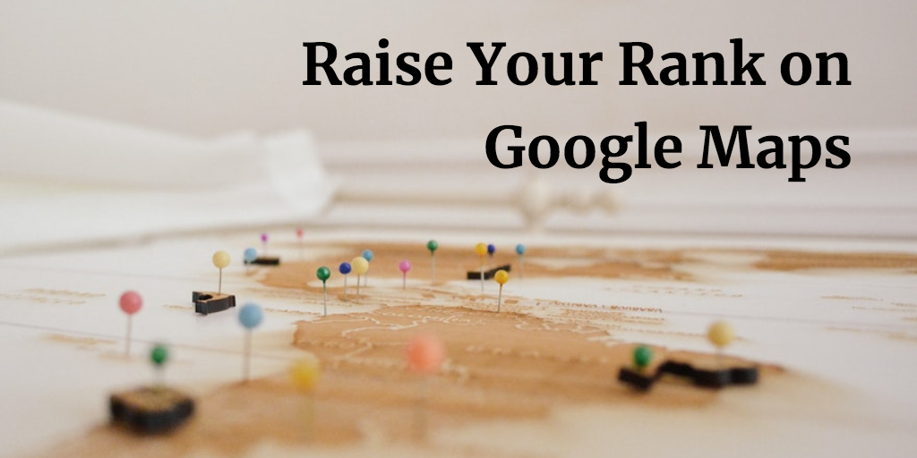 How to Get Higher Ranking Google Maps- Digital Firefly Marketing